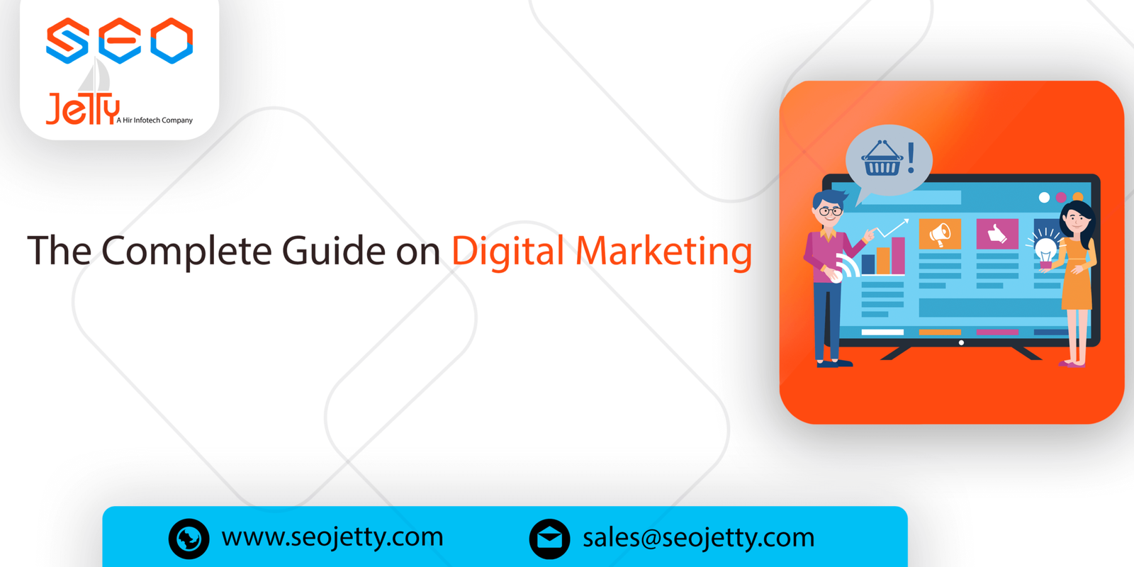 The Complete Guide on Digital Marketing - SEO Jetty